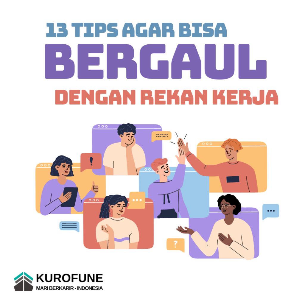 13 Tips agar Anda bisa bergaul dengan rekan kerja Anda – Wabisabi indonesia