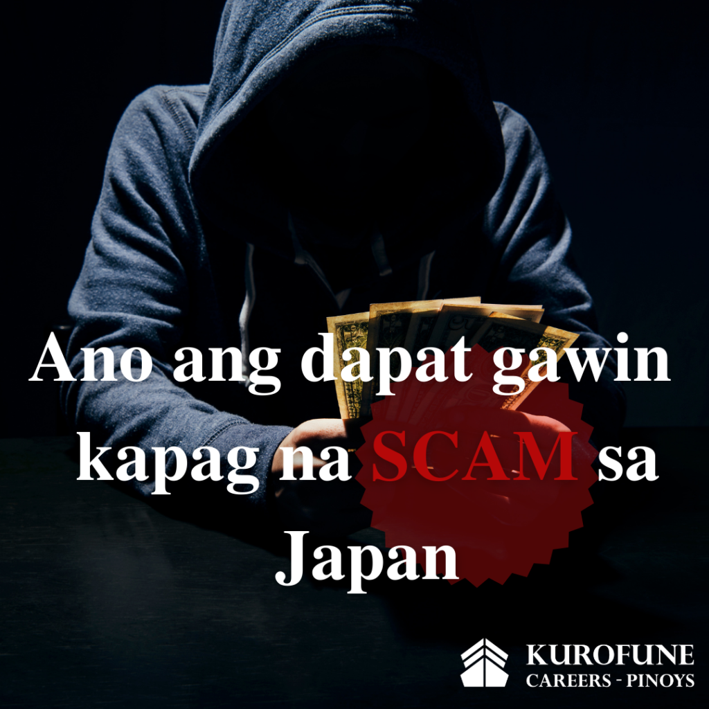 Ano ang dapat gawin kapag na scam sa Japan - Wabisabi philippines
